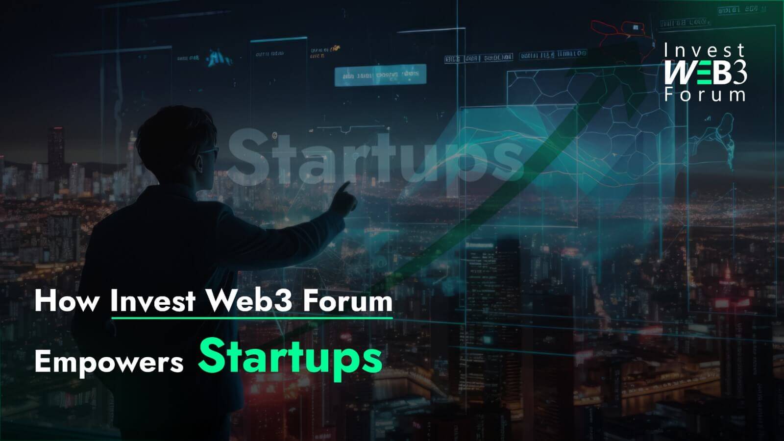 From Idea to Funding: How Invest Web3 Forum Empowers Startups